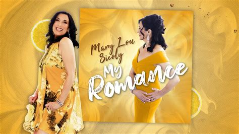 Mary Lou Sicoly My Romance Youtube