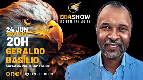 Edson Eda Show Ep85 Geraldo BasÍlio Youtube