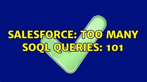 Salesforce Too Many Soql Queries 101 2 Solutions Youtube