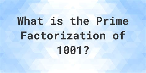 Prime Factors Of 1001 Calculatio