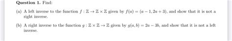 solved a a left inverse to the function f z→z×z given by