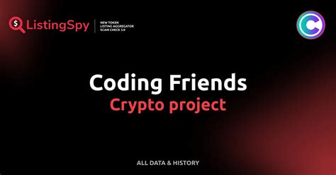 Coding Friends Crypto Project Friends Token Listings Events Analysis Listingspy