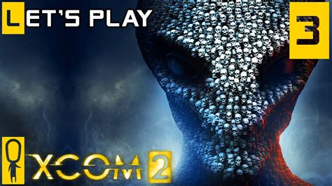 Xcom 2 Part 3 Extract The Vip Lets Play Xcom 2 Gameplay