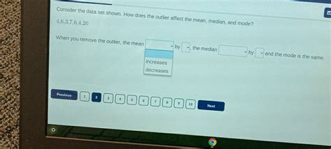 Consider The Data Set Shown How Does The Outlier Affect The Mean Median And Mode