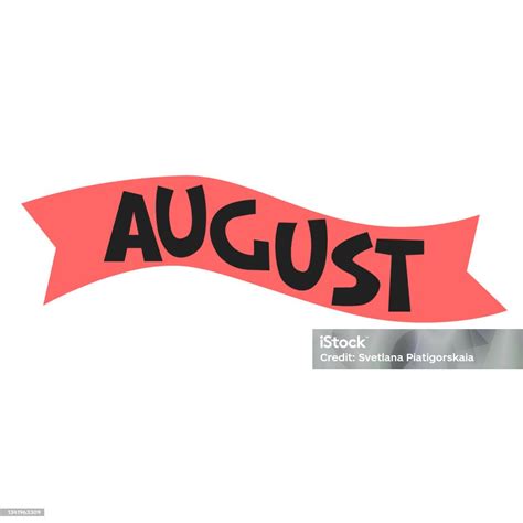 August Monthly Logo Handlettered Header In Form Of Curved Ribbon Stock