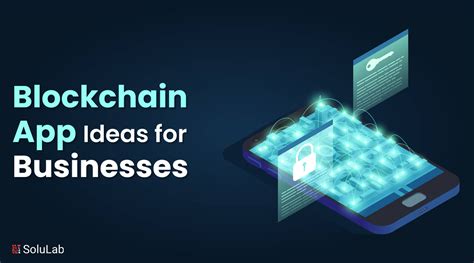 Top Blockchain App Ideas You Can Do In
