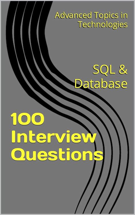 100 Interview Questions Sql And Database Advanced Topics In Database
