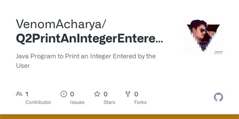 Github Venomacharyaq2printanintegerenteredbytheuser Java Program To