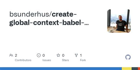 Github Bsunderhuscreate Global Context Babel Transformer
