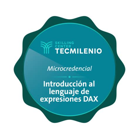 Microcredencial Introducción Al Lenguaje De Expresiones Dax Credly