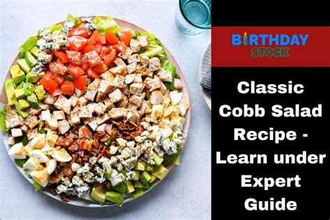 Classic Cobb Salad Recipe Learn Under Expert Guide Birthday Stock