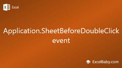 Application Sheetbeforedoubleclick Event Excelbaby