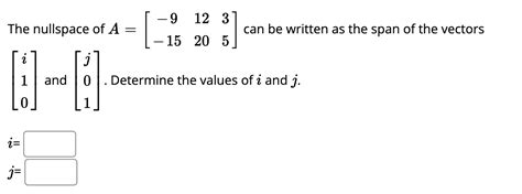 Solved The Nullspace Of A 915122035 Can Be Written As Chegg Com