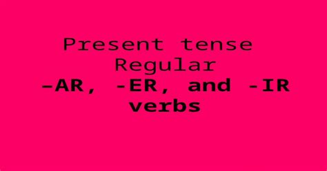 Present Tense Regular Ar Er And Ir Verbs Los Pronombres Personales