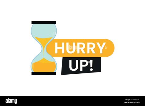 Hurry Up Vector Vectors Cut Out Stock Images And Pictures Alamy