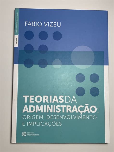 Teorias Gerais Da Administração Origem Desenvolvimento E Implicações