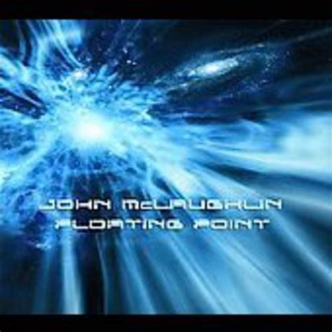 John Mclaughlin Floating Point