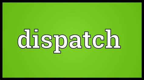 Dispatch Meaning YouTube