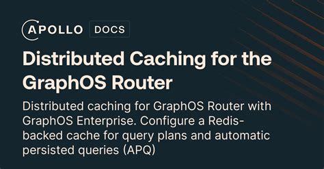 distributed caching for the graphos router apollo graphql docs