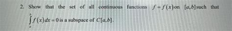 Solved 2 Show That The Set Of All Continuous Functions