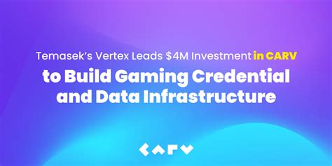 游戏身份以及数据基建项目carv获得了由淡马锡旗下祥峰资本（vertex）领投的400万美元融资 — David C