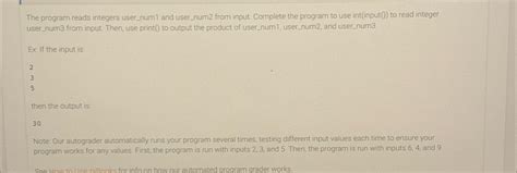 Solved The Program Reads Integers User Num 1 And User Num 2 Chegg