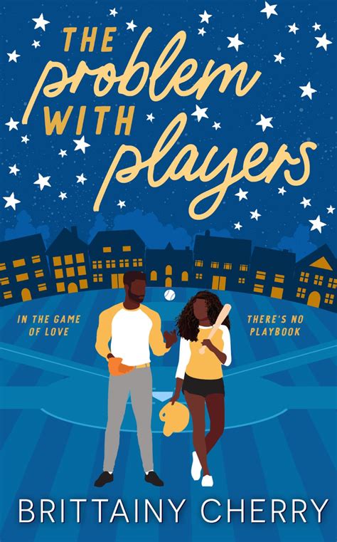 The Problem With Players Problems 2 By Brittainy C Cherry Goodreads