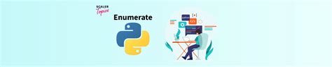 Enumerate In Python Scaler Topics