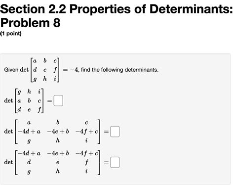 Solved Section Properties Of Determinants Problem Chegg