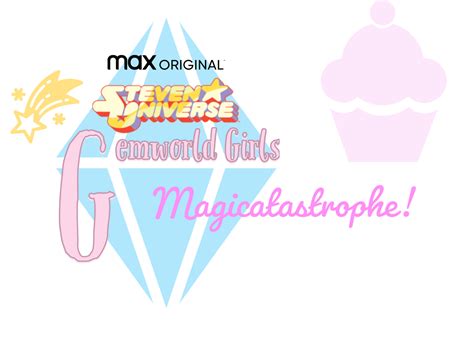 Steven Universe Gemworld Girls Magicatastrophe Goanimate V2 Wiki Fandom