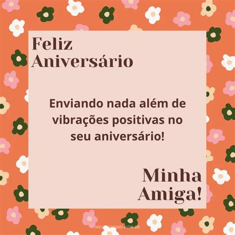 50 Frases De Aniversário Para Amiga E Melhor Amiga Niver Amigo