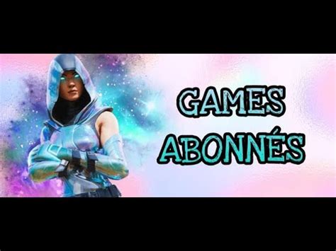 Live FORTNITE FR Game Abos BR CRÉATIF Venez jouer D YouTube