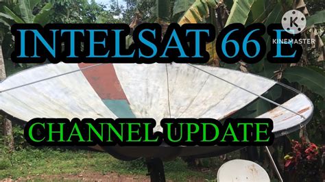 Intelsat E Channel Update Youtube