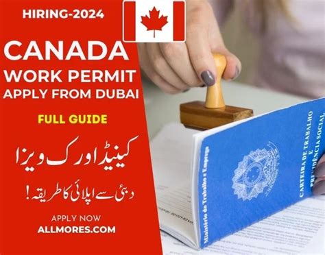 Get A Canada Work Permit From Dubai A Step By Step Process Allmorescom
