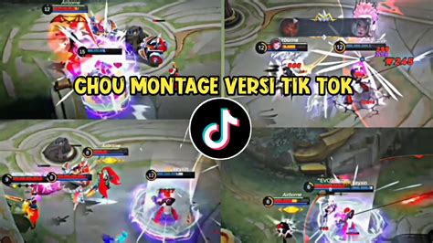 Montage Mobile Legend Terbaru Montage Chou Tik Tok Youtube