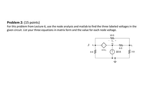 For This Problem Use The Node Analysis And Matlab To