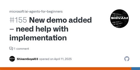 New Demo Added Need Help With Implementation · Issue 155 · Microsoftai Agents For Beginners