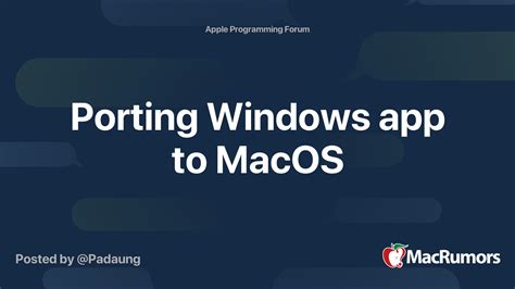 Porting Windows App To Macos Macrumors Forums