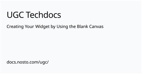 Creating Your Widget By Using The Blank Canvas UGC Techdocs