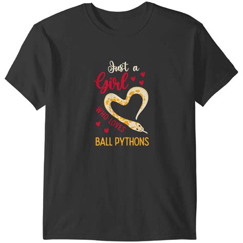Python Lover Ball Python Lover For Just A Girl Who Loves Ball Pythons T Shirts Designed And Sold