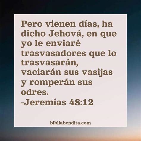 Explicación Jeremías 48 12 Pero vienen días ha dicho Jehová en que