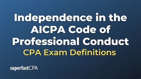Independence In The Aicpa Code Of Professional Conduct Cpa Exam
