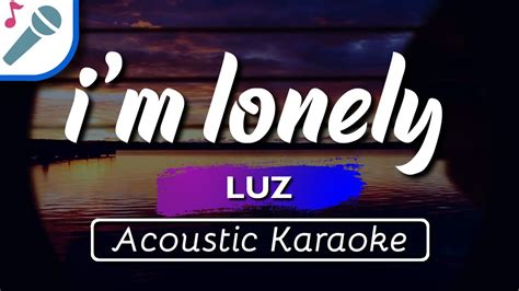 Luz Im Lonely Karaoke Instrumental Acoustic Youtube