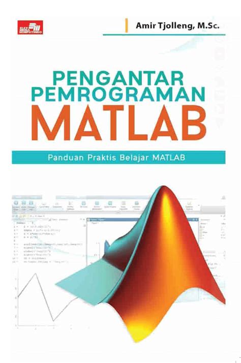 Pdf Pengantar Pemrograman Matlab Panduan Praktis Belajar Matlab