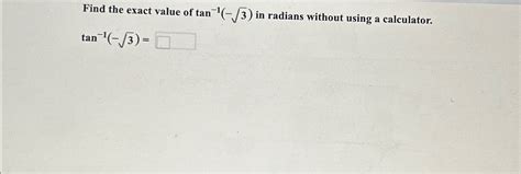 solved find the exact value of tan 1 32 ﻿in radians