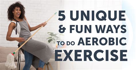 5 Unique And Fun Ways To Do Aerobic Exercise PT ME