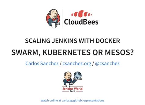 Scaling Jenkins With Docker Swarm Kubernetes Or Mesos Pdf