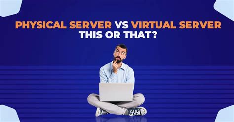 physical servers vs virtual server this or that super byte hosting