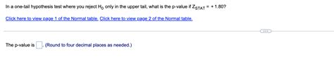 Solved In A One Tail Hypothesis Test Where You Reject H0