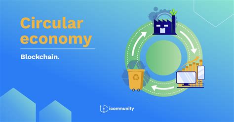 Blockchain In The Circular Economy ICommunity